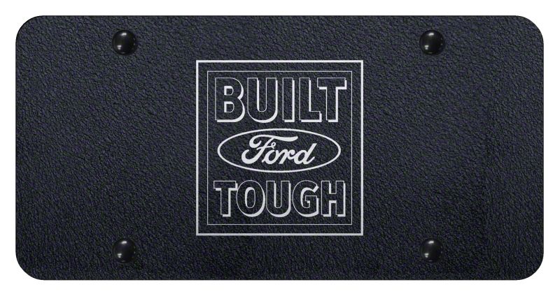 F-250 Super Duty Built Ford Tough Laser EtchedLicense Plate; Rugged ...